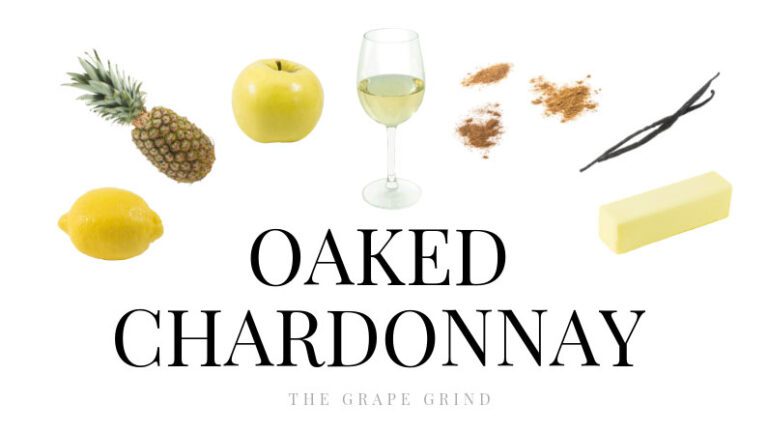 All you need to know about Oaked Chardonnay: A quick guide - The Grape ...